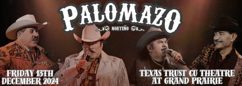 Palomazo Norteno Tickets | 13 December 2024 | Texas Trust CU Theatre at ...