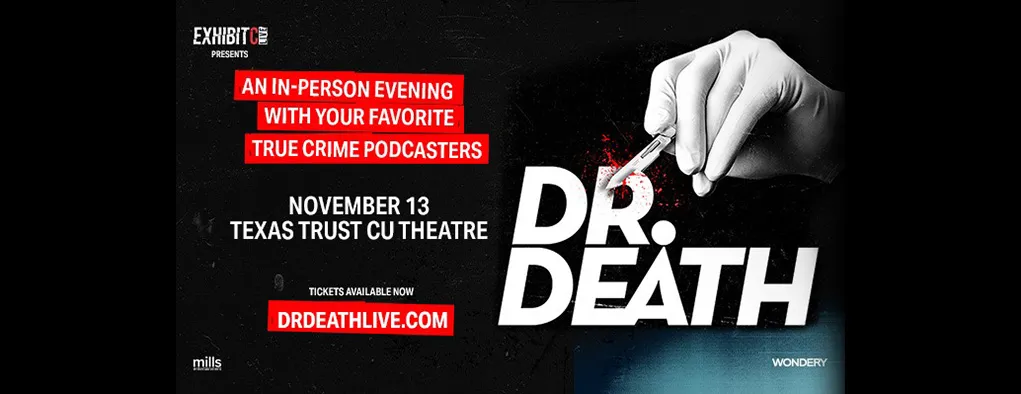 Dr. Death Live – A Closer Look Tickets | 13 November 2024 | Texas Trust ...